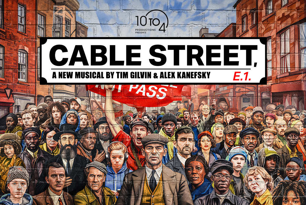 Cable Street Musical Returns to London’s Marylebone Theatre | Jan–Feb ...